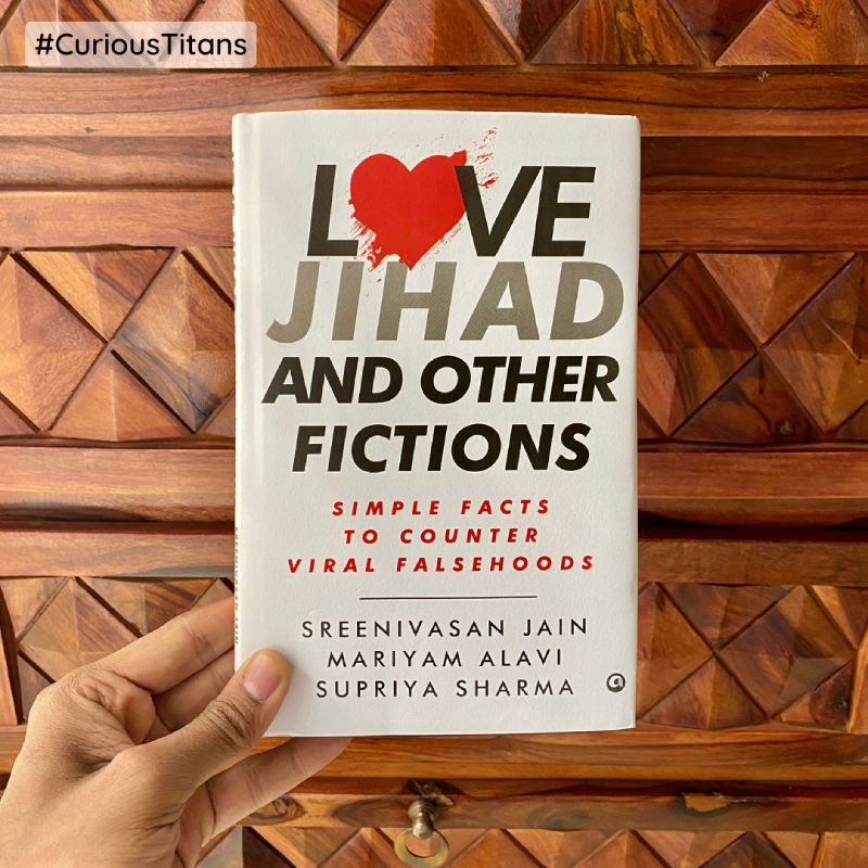Book Review: Love Jihad and other Fictions by Sreenivasan Jain, Mariyam Alavi, Supriya Sharma ...