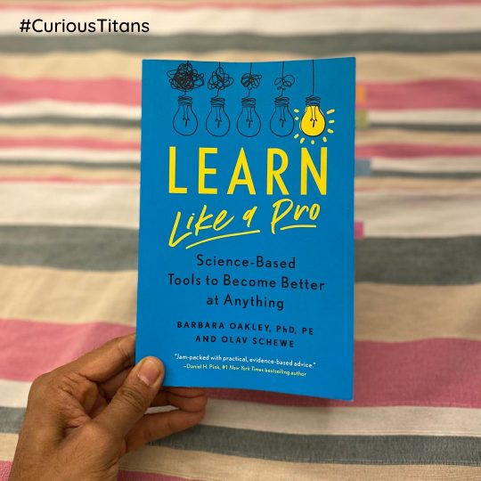 Book Review: Learn like a Pro - By Barbara Oakley and Olav Schewe ... Book Review: Learn like a Pro - By Barbara Oakley and Olav Schewe ...